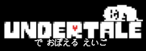 Learn Japanese through UNDERTALE